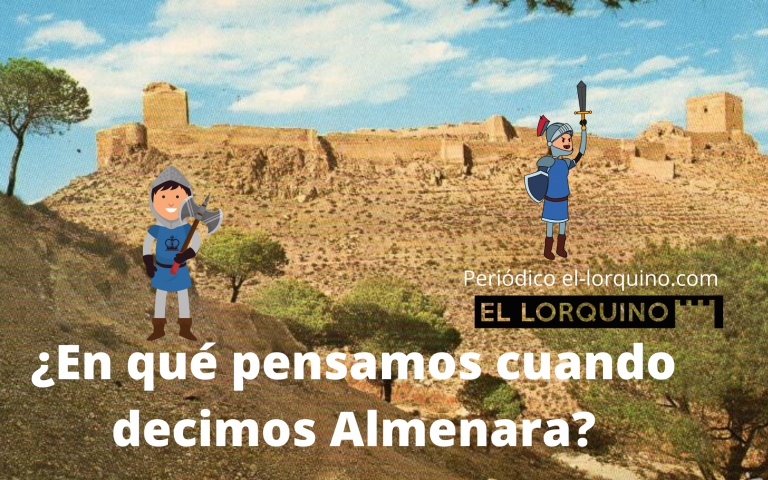 El significado de la palabra Almenara - Periódico El Lorquino